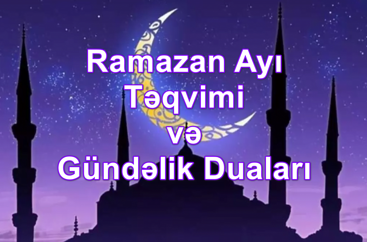 Ramazan ayinin gundelik dualari 2024